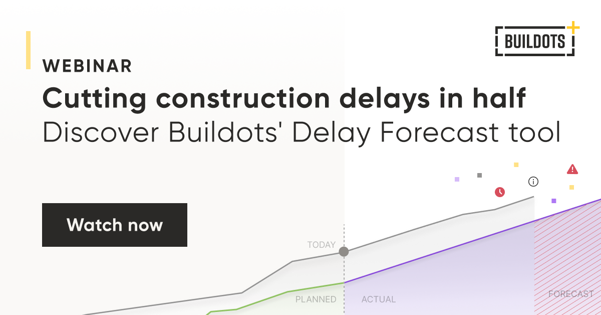 [Webinar] Cutting delays in half: Discover Buildots' Delay Forecast tool